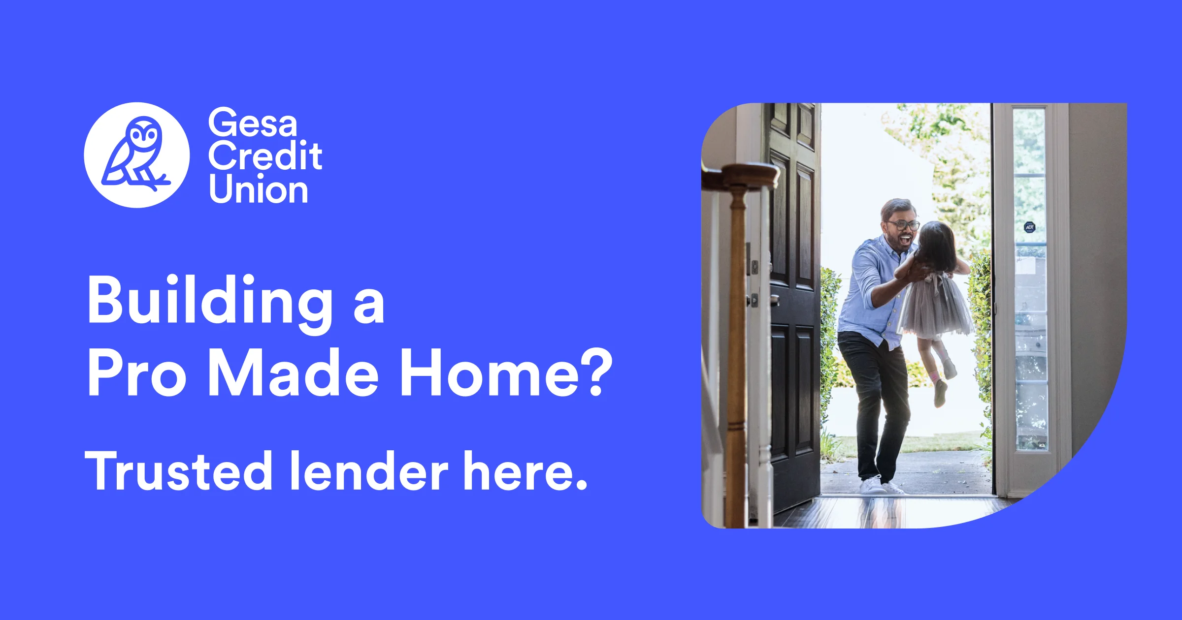 Pro Made Homes Trusted Lender | Gesa Credit Union Home Loans